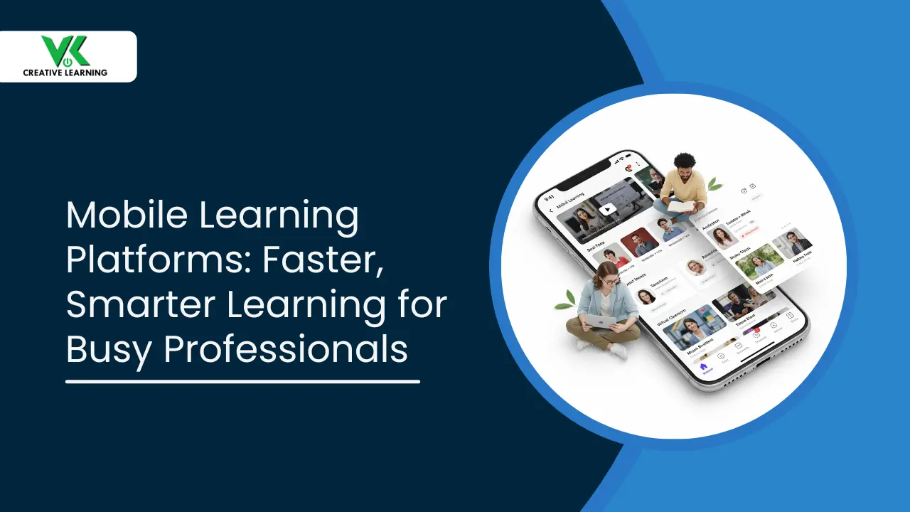 Mobile Learning Platforms: Faster, Smarter Learning for Busy Professionals